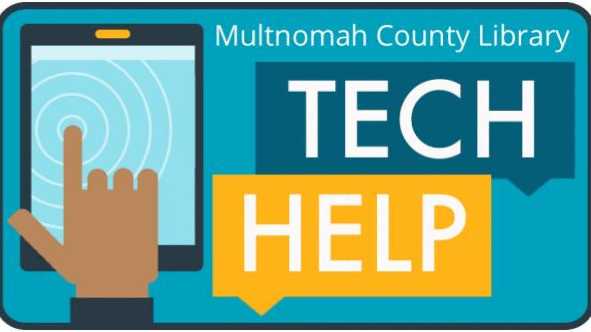 基础科技辅助 / Chinese (Mandarin) Tech Help Drop-In | Multnomah County Library